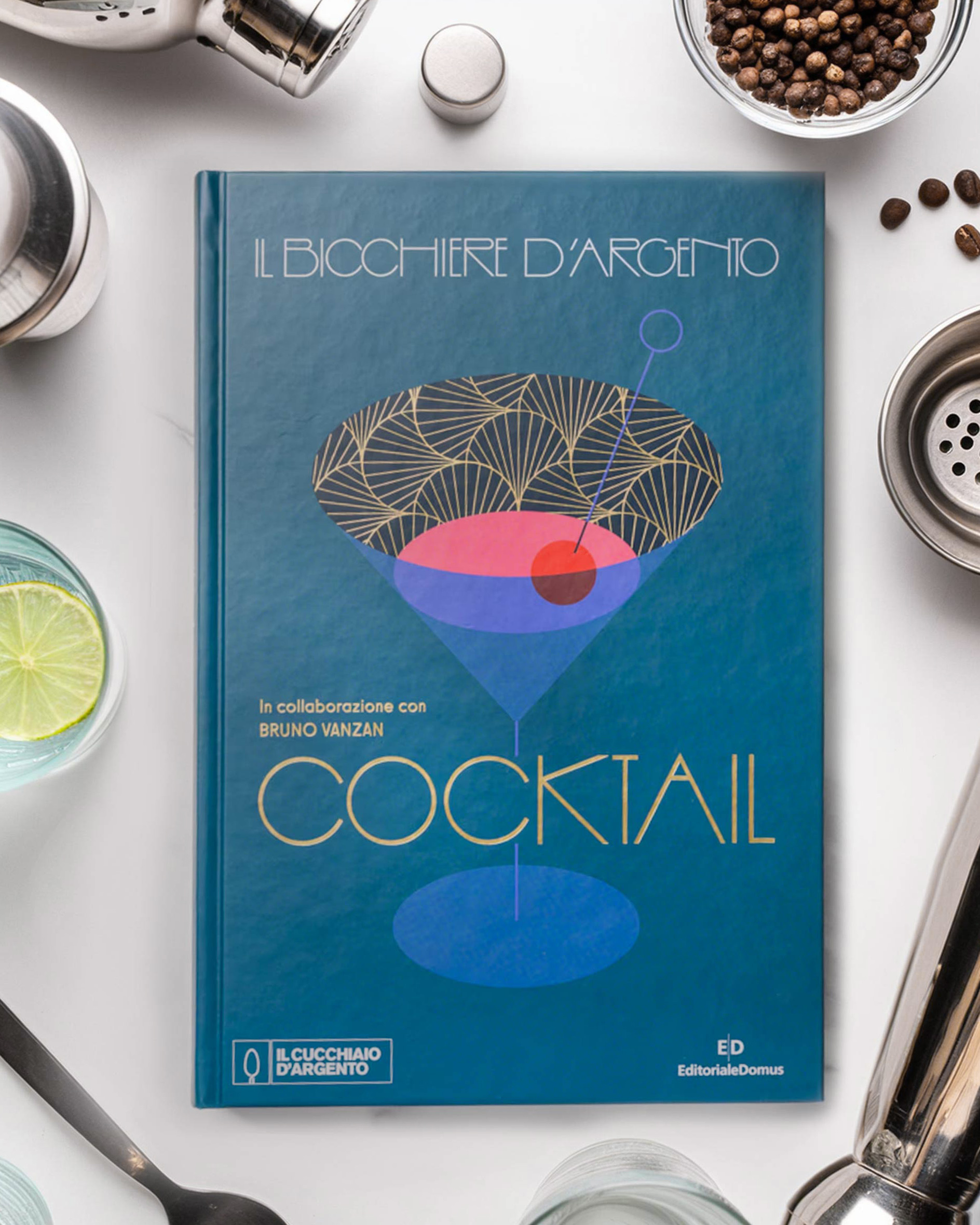 Il Bicchiere d'Argento. Cocktail, il nuovo libro del Cucchiaio - L ...